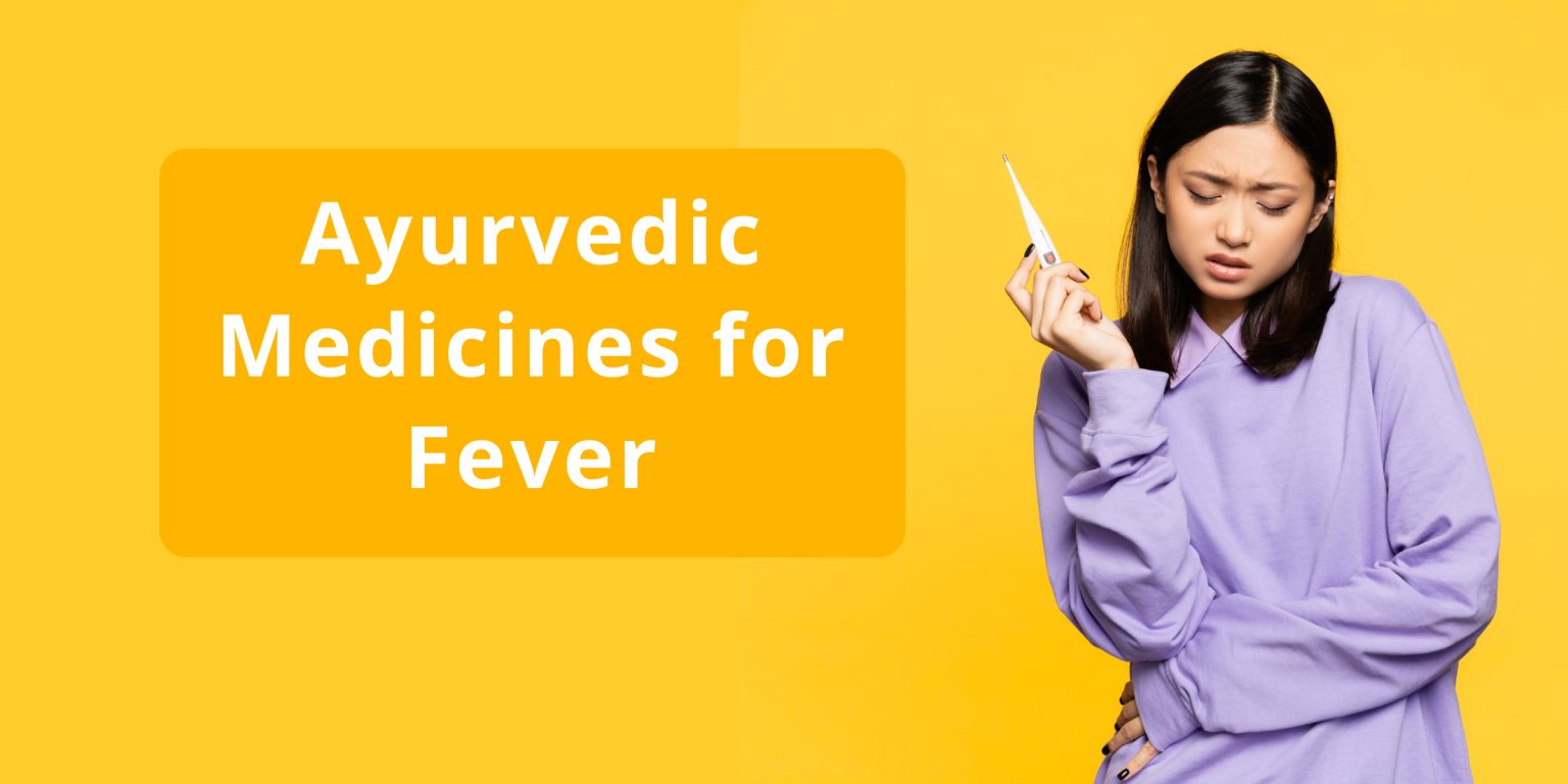 Ayurvedic Medicines For Fever - Total Ayurveda