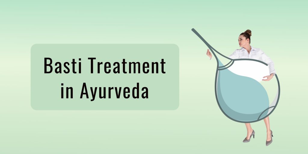 The Ultimate Guide To Basti Treatment In Ayurveda